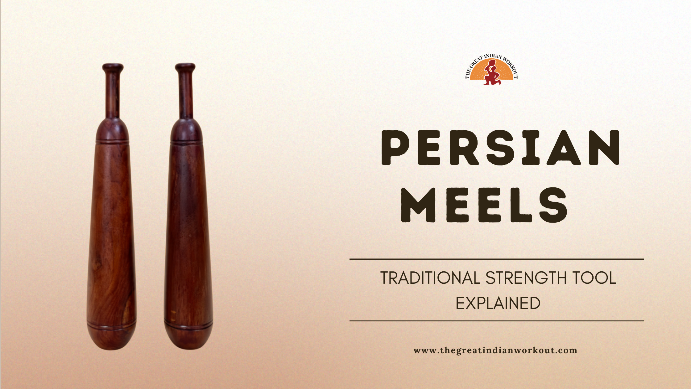 What Are Persian Meels? Traditional Strength Tool Explained – The Great Indian Workout